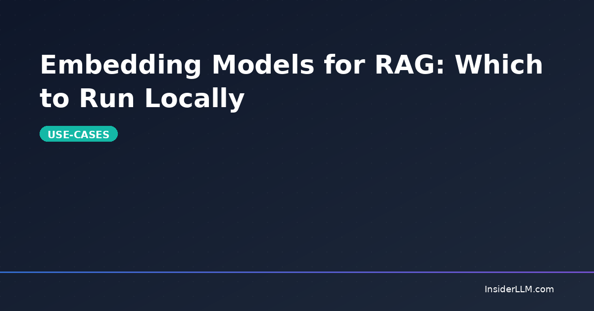 Embedding Models for RAG: Which to Run Locally | InsiderLLM